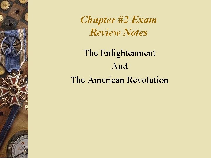 Chapter 2 Exam Review Notes The Enlightenment And