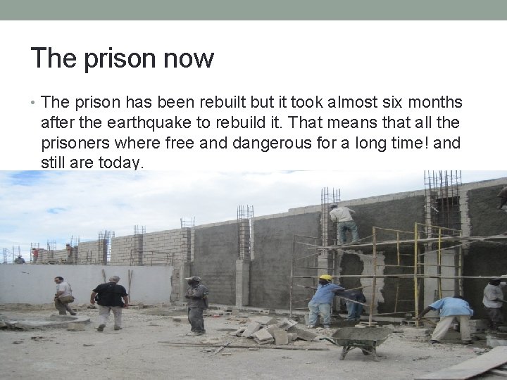 HAITI PRISON BREAK The prison Prison after earthquake