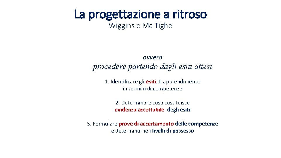 La progettazione a ritroso Wiggins e Mc Tighe