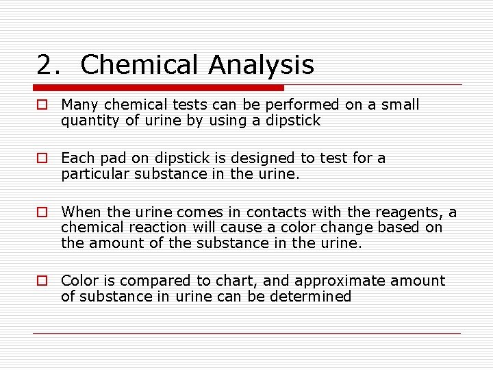 Performing the Urinalysis Laboratory Procedures Analyzing the Urine