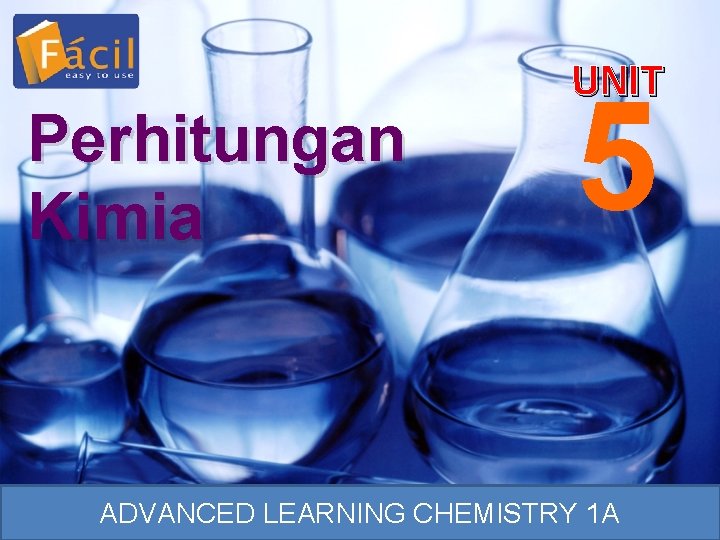 Perhitungan Kimia UNIT 5 ADVANCED LEARNING CHEMISTRY 1