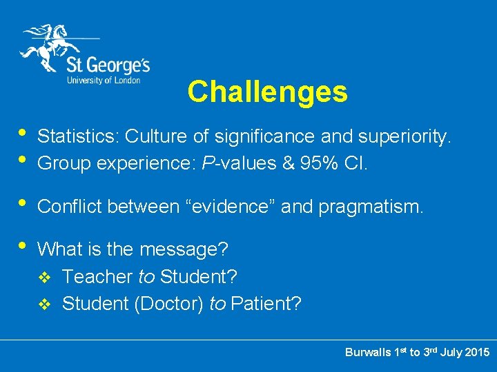 Communicating Statistics What is the message Philip Sedgwick