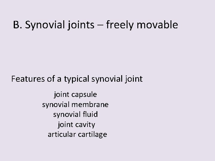 Joints Joint 30 any place where two bones