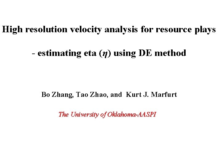 High resolution velocity analysis for resource plays estimating