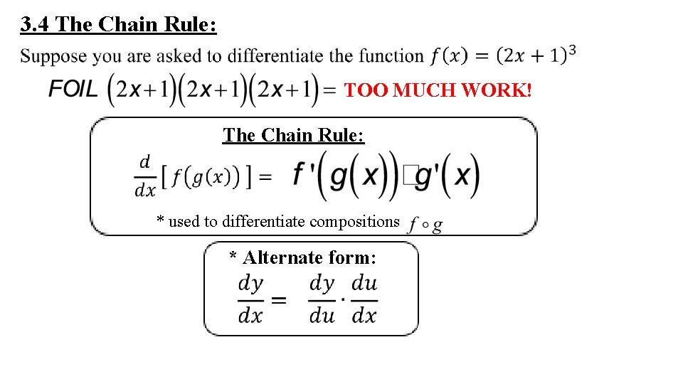3 4 The Chain Rule TOO MUCH WORK