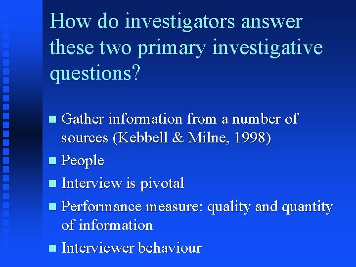 The Enhanced Cognitive Interview Prof Becky Milne Institute