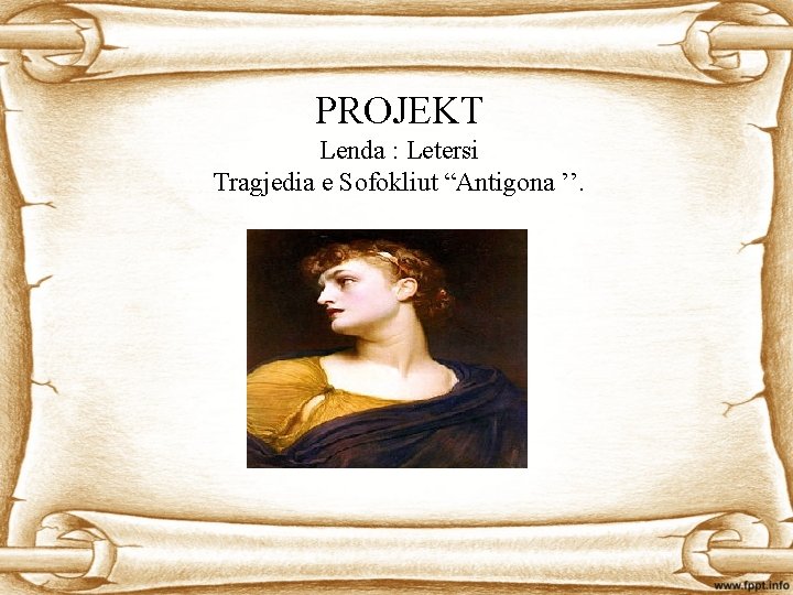 PROJEKT Lenda Letersi Tragjedia e Sofokliut Antigona Sofokliu