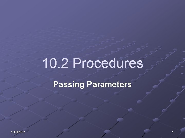 10 2 Procedures Passing Parameters 1152022 1 Learning