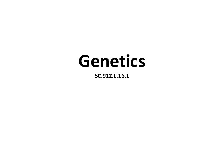 Genetics SC 912 L 16 1 In human