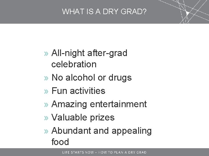 WHAT IS A DRY GRAD Allnight aftergrad celebration