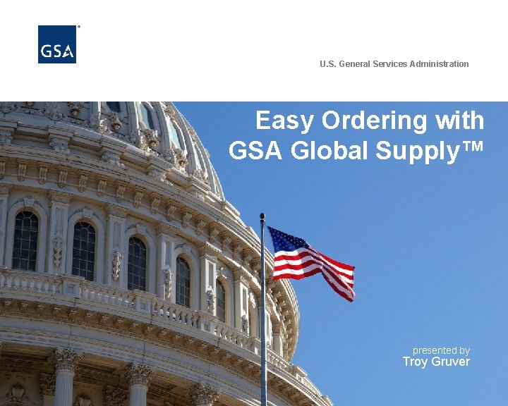U S General Services Administration Easy Ordering with