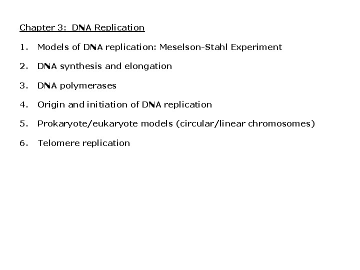 Chapter 3 DNA Replication 1 Models of DNA
