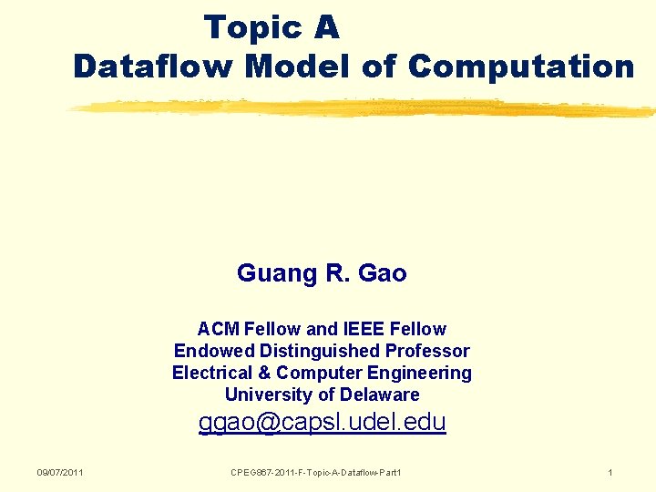 Topic A Dataflow Model of Computation Guang R