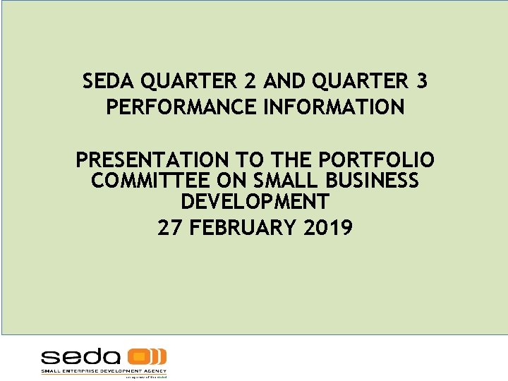 SEDA QUARTER 2 AND QUARTER 3 PERFORMANCE INFORMATION