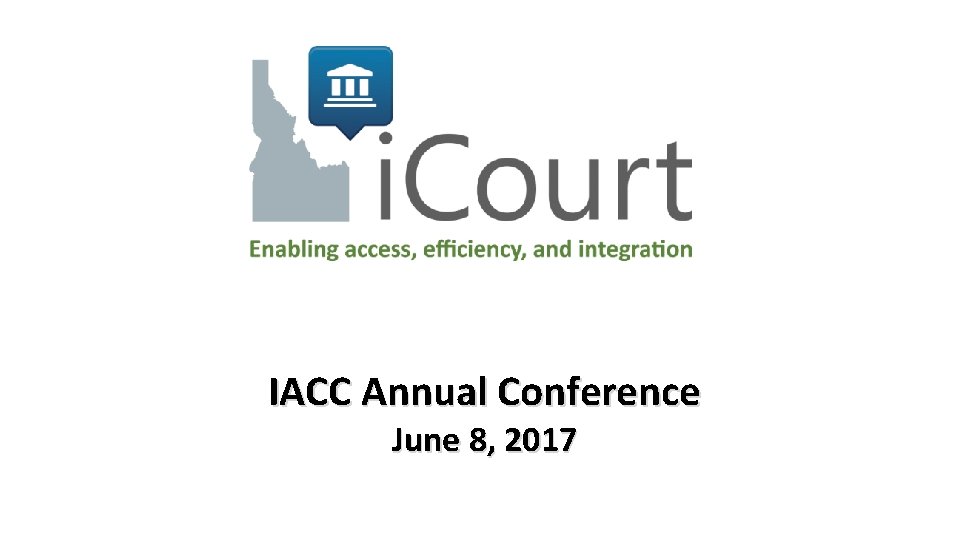IACC Annual Conference June 8 2017 Agenda How