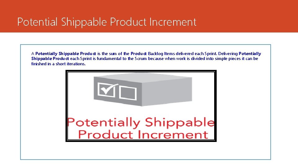 Product Backlog List of things that needs to