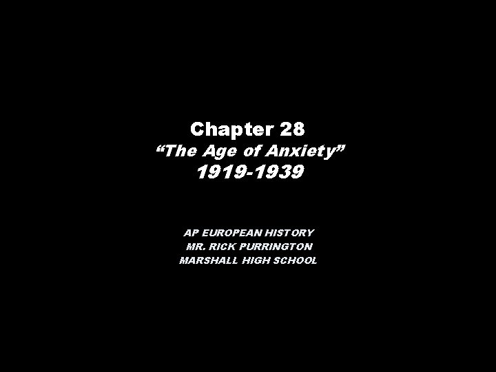 Chapter 28 The Age of Anxiety 1919 1939