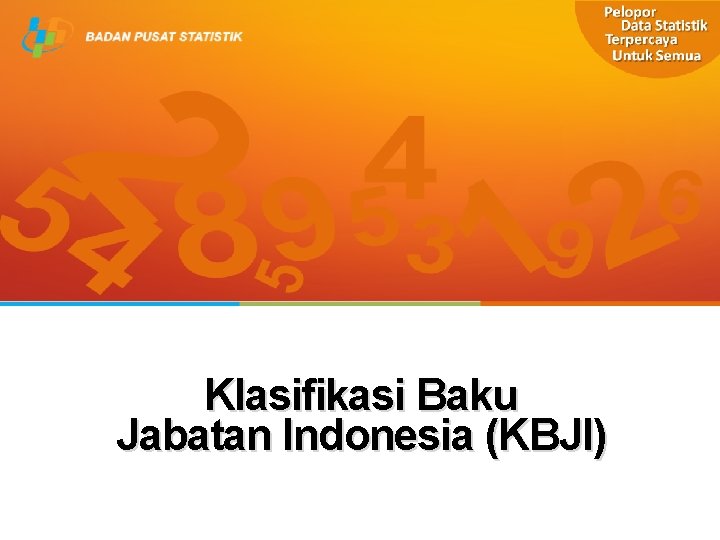 PEMBANGUNAN KLASIFIKASI STATISTIK INDONESIA Ir Lien Suharni MM