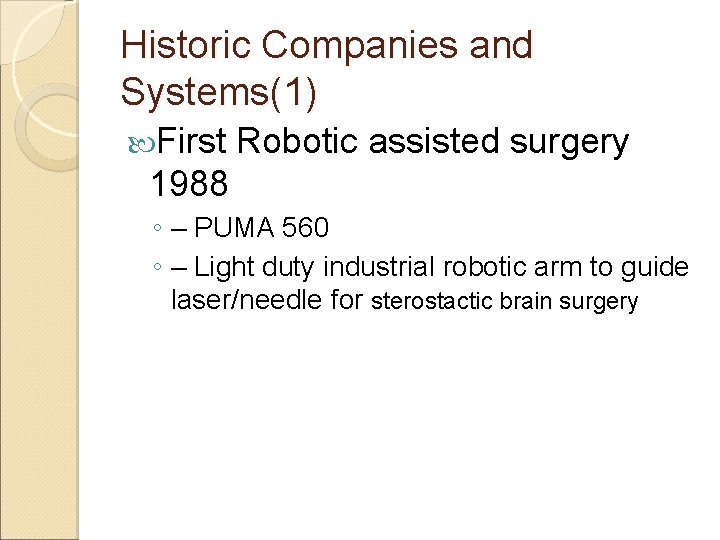 Medical Robotics History current and future applications Overview