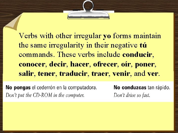 Negative T Commands Examina estos dos ejemplos PARAR