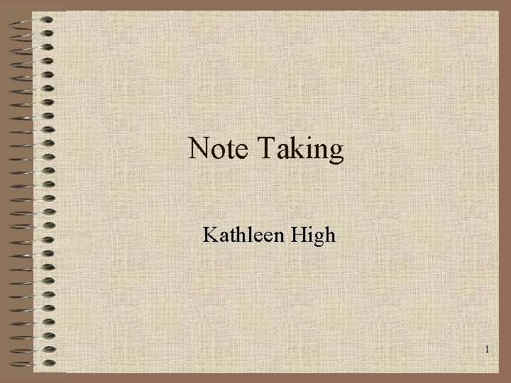 Note Taking Kathleen High 1 Fundamentals Observe Record