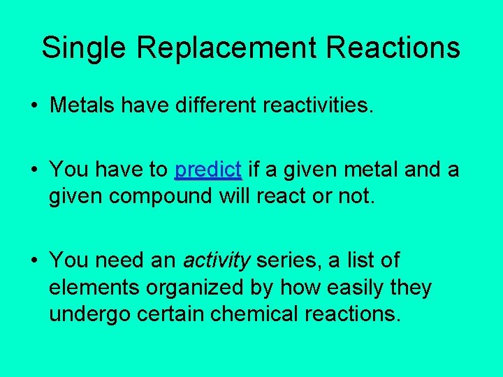 A word about Single Replacement Reactions A BX