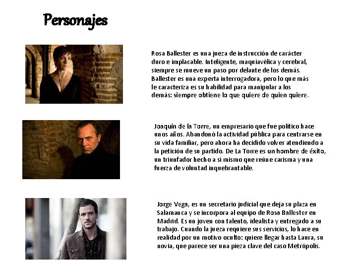 Acusados Personajes Rosa Ballester es una jueza de