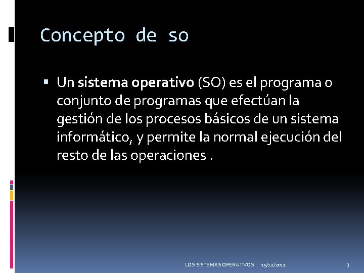 Elaborado por Gianfranco Nieri Mendoza LOS SISTEMAS OPERATIVOS