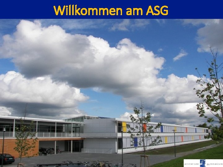 Willkommen am ASG Die Lage der Schule Der