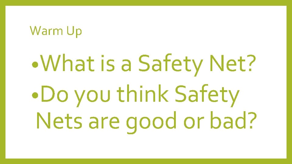 ECONOMIC SYSTEMS Warm Up What is a Safety