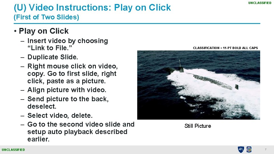 UNCLASSIFIED or CONFIDENTIAL or SECRET Classified by Name
