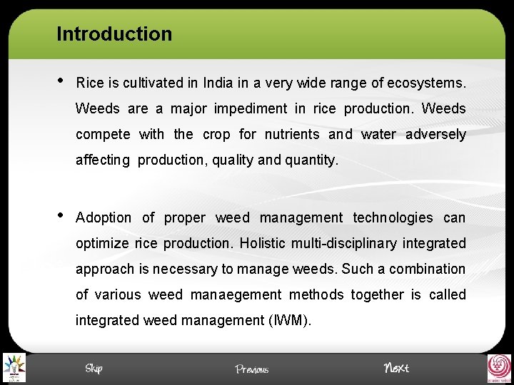 Introduction Rice is cultivated in India in a