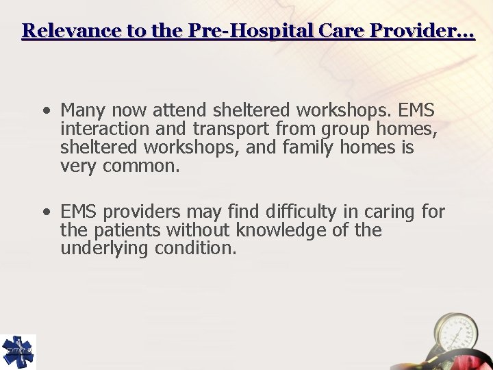 DEVELOPMENTAL DISABILITIES LIFE SUPPORT Introduction The EMS providers