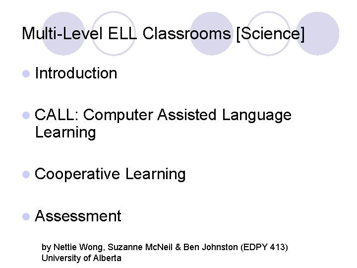 MultiLevel ELL Classrooms Science l Introduction l CALL