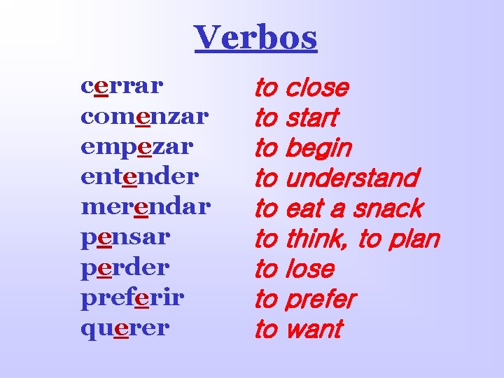 StemChanging Verbs Recuerdas What do you remember about