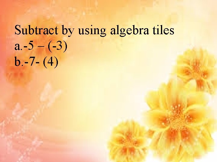 SUBTRACTION OF INTEGERS Convert each difference into a