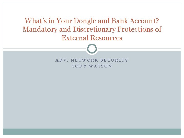 Whats in Your Dongle and Bank Account Mandatory