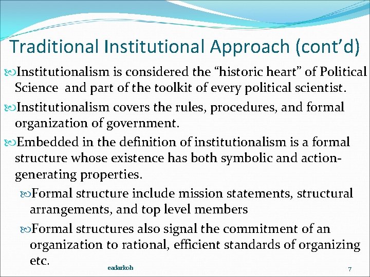 INSTITUTIONALISM Scope of Presentation Introduction The Traditional ...
