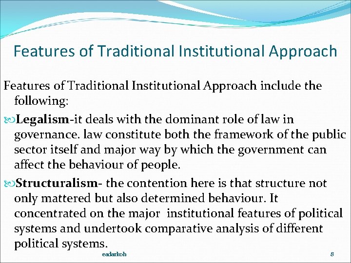 INSTITUTIONALISM Scope of Presentation Introduction The Traditional ...