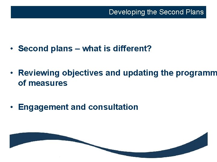 Developing the second plans Sustainable water management for