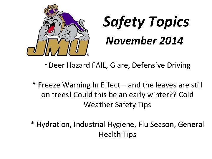 Safety Topics November 2014 Deer Hazard FAIL Glare
