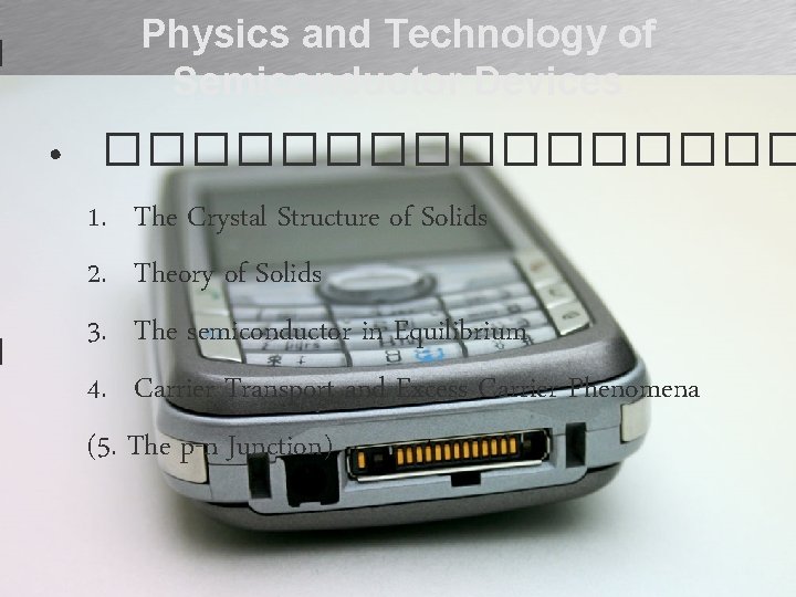 Physics and Technology of Semiconductor Devices Physics and