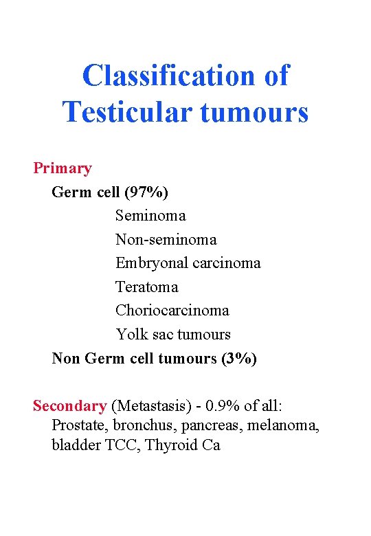 Testicular Tumours Mr C Dawson Consultant Urologist Edith