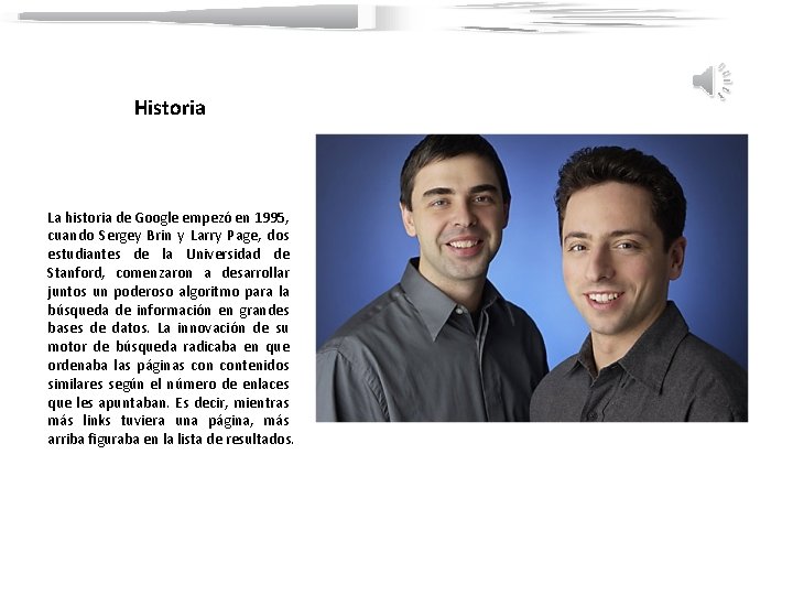 GOOGLE A la cabeza de internet Historia La