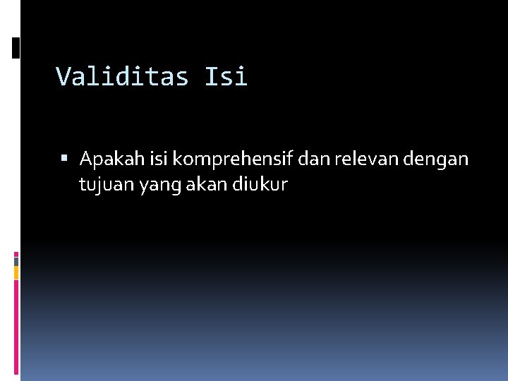 KALIBRASI INSTRUMEN PERSYARATAN INSTRUMEN 1 VALIDITAS Mengacu kepada