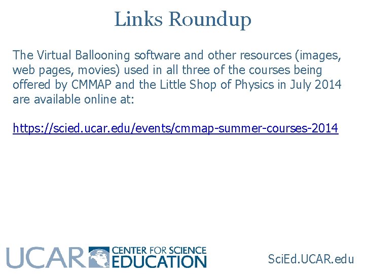 Virtual Ballooning at the CMMAPLittle Shop of Physics