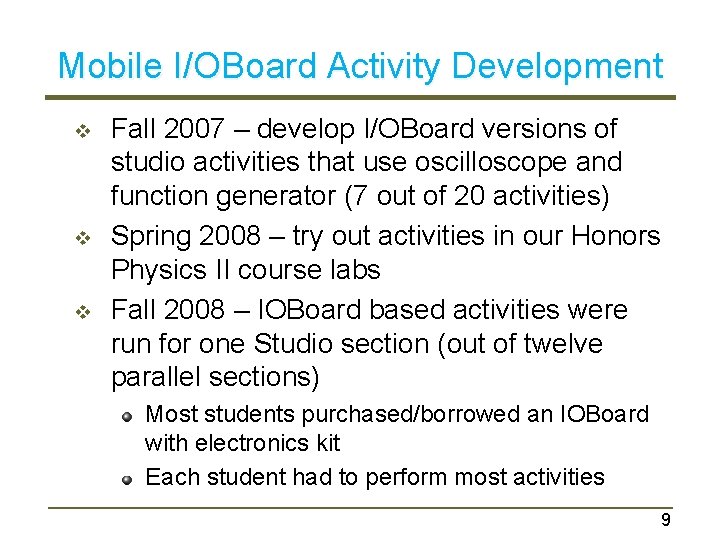 Application of the Rensselaer Mobile Studio IO Board