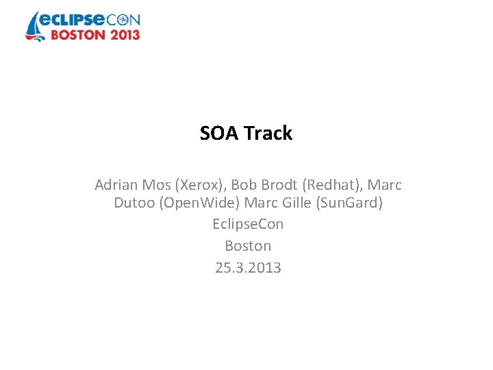 SOA Track Adrian Mos Xerox Bob Brodt Redhat