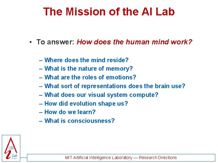 The MIT Artificial Intelligence Lab New Research Directions