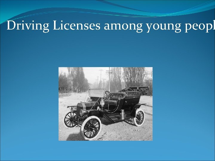 Driving Licenses among young peopl What is required